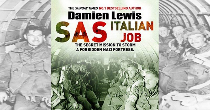 The SAS Italian Job: Many of those murky events in the spring of 1945 ...
