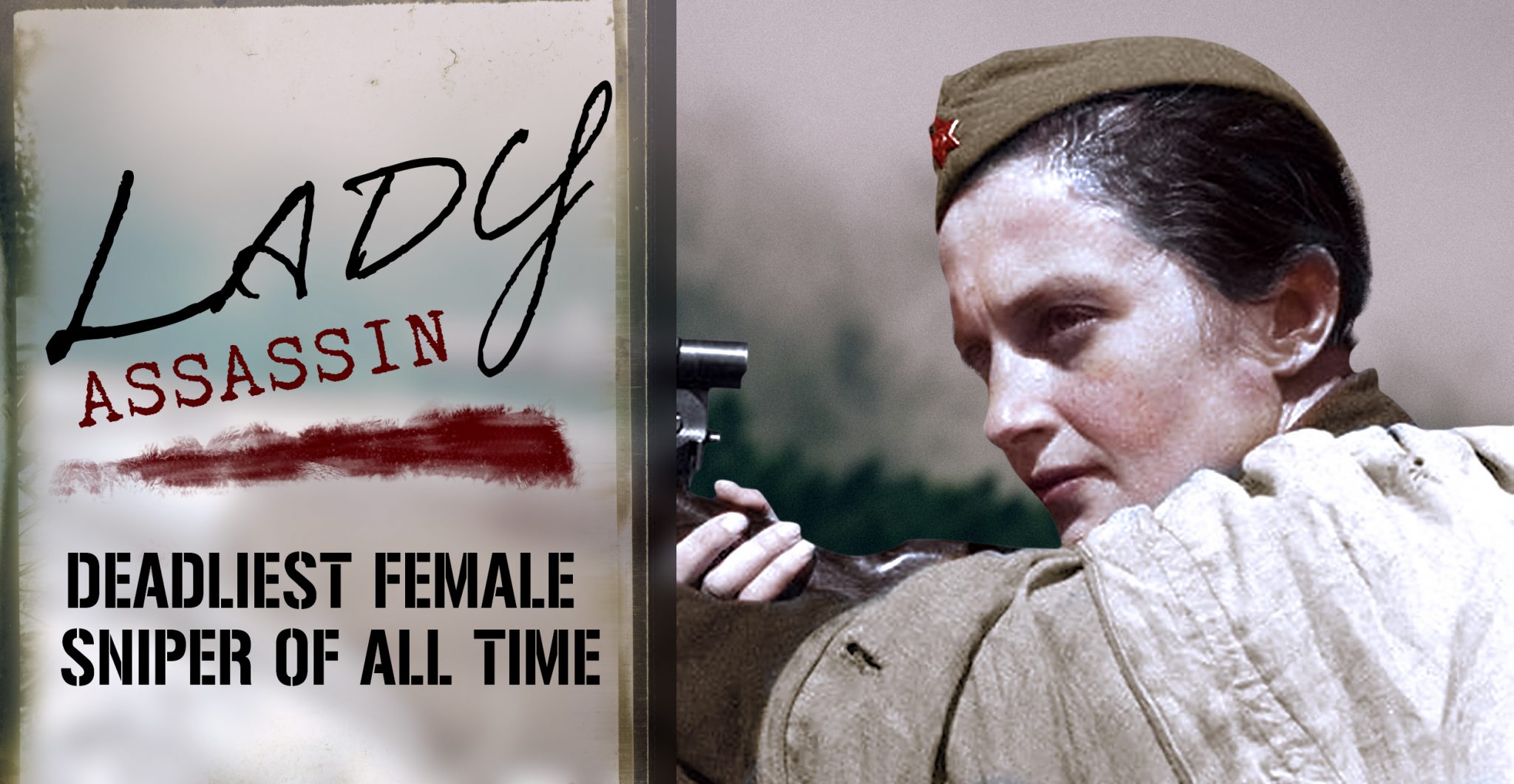 Lady Assassin Lyudmila Pavlichenko Deadliest Female Sniper of All Time