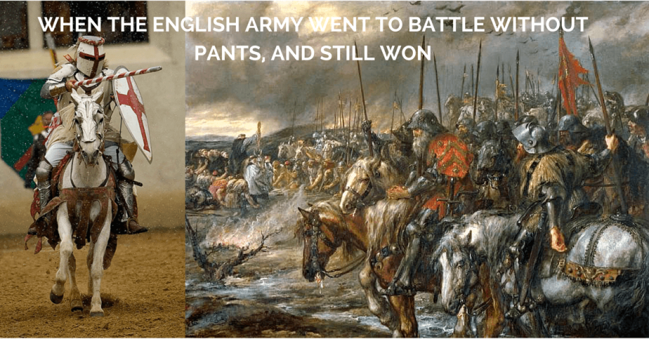 The Time English Soldiers went to Battle without Pants, and Won | War ...
