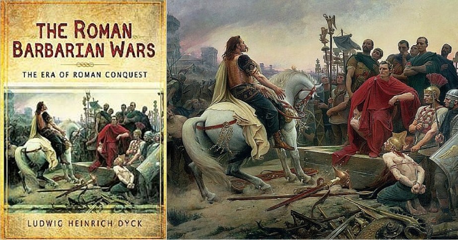 The Roman Barbarian Wars; The Era of Roman Conquest - Review by William ...