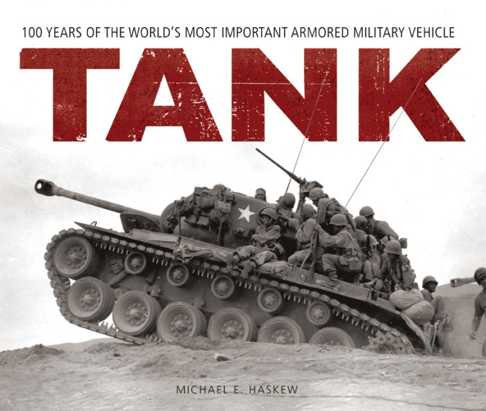 TANK: 100 Years of the World's Most Important Armored Military Vehicle ...