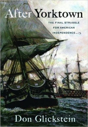 AFTER YORKTOWN: THE FINAL STRUGGLE FOR AMERICAN INDEPENDENCE - Review ...