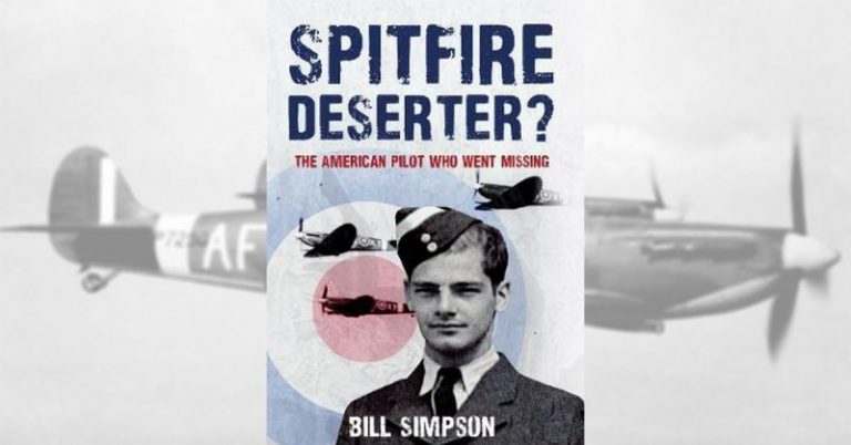 Spitfire Deserter - The American Pilot Who Went Missing - Bill Simpson ...