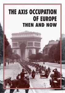 The Axis Occupation Of Europe Then And Now - Review by Mark Barnes ...